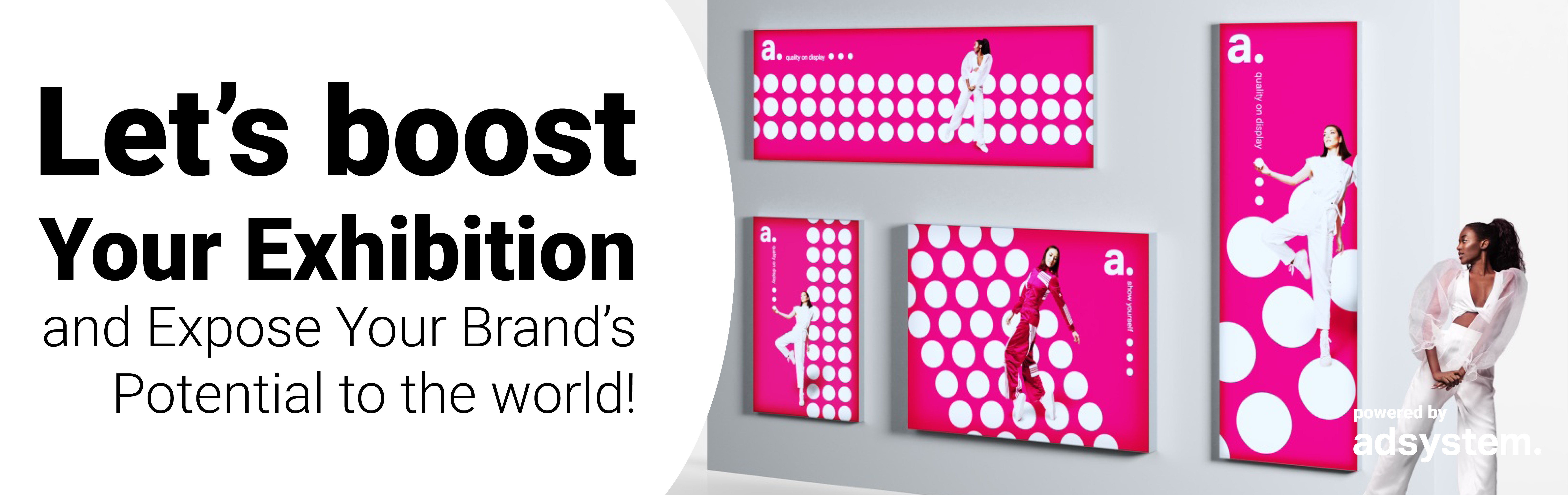 Boost Your Exhibition with adsystem from Expro